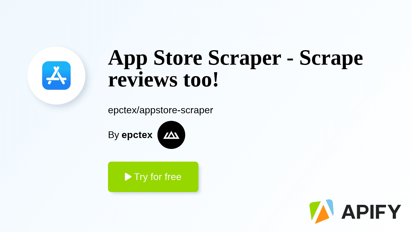 App Store Scraper - Scrape reviews too! · Apify App Store Scraper - Scrape reviews too! · Apify
