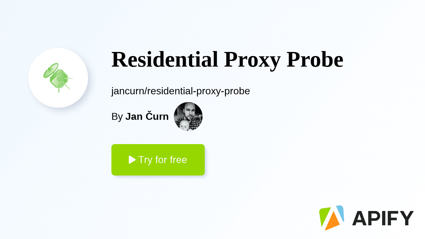 Residential Proxy Probe · Apify