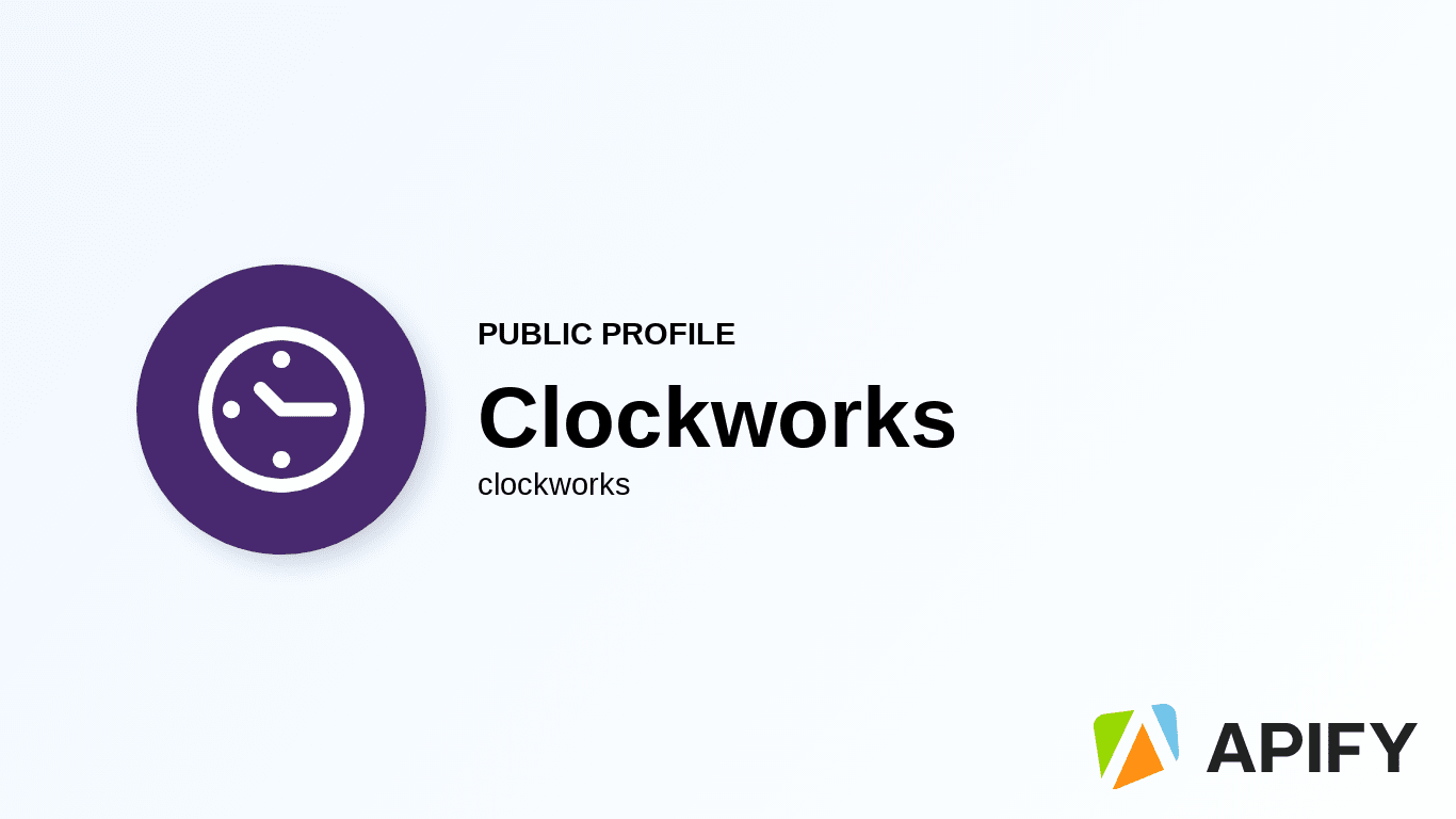 clockworks (Clockworks) · Apify