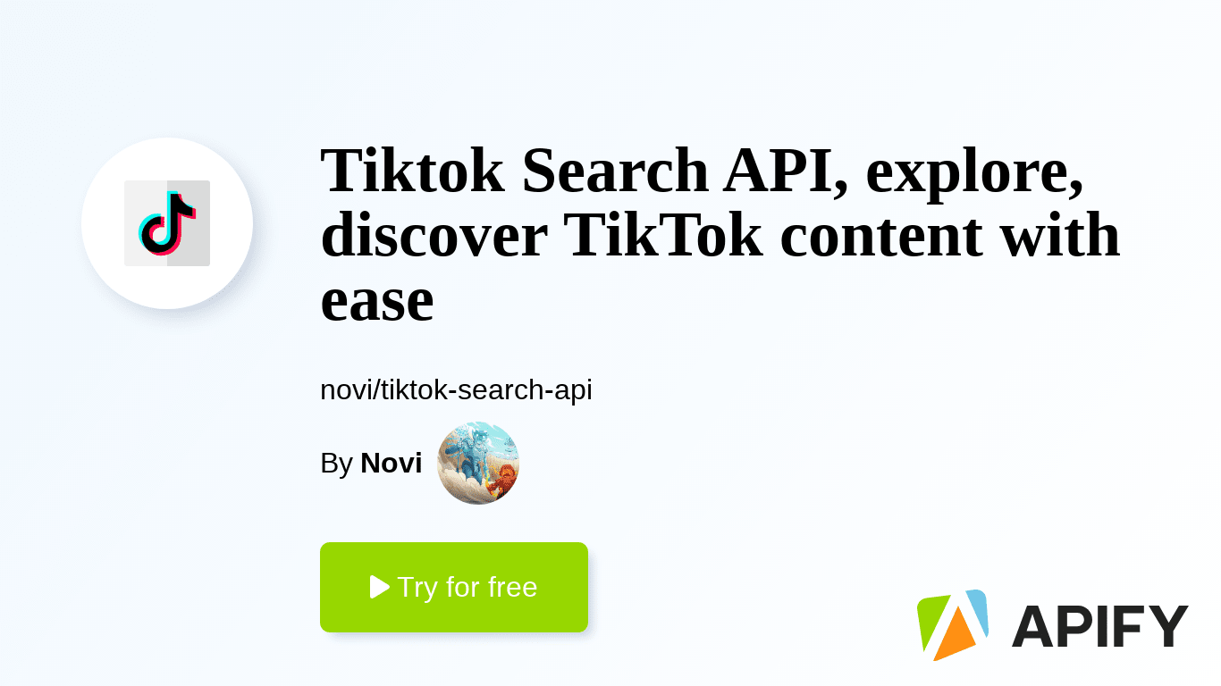 Tiktok Search API, explore, discover TikTok content with ease · Apify