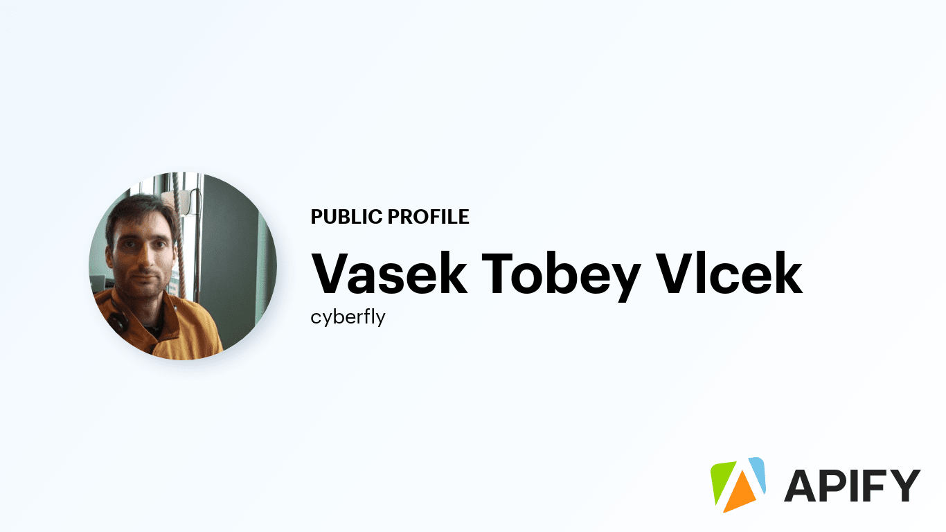 cyberfly (Vasek Tobey Vlcek) · Apify