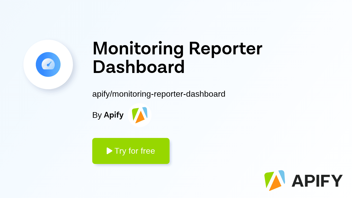 Monitoring Reporter Dashboard · Apify